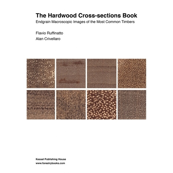 The Hardwood Cross-sections Book – Endgrain Macroscopic Images of the ...